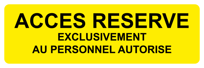 Accès réservé exclusivement au personnel autorisé - Préventimark