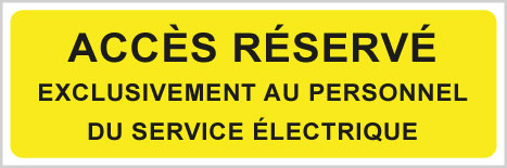 Accès réservé exclusivement au personnel du service électrique ...